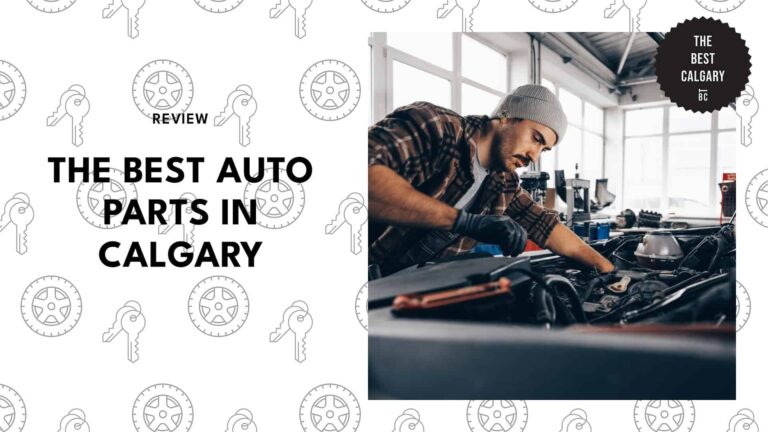 The Top 6 Shops for the Best Auto Parts in Calgary [2025 ]