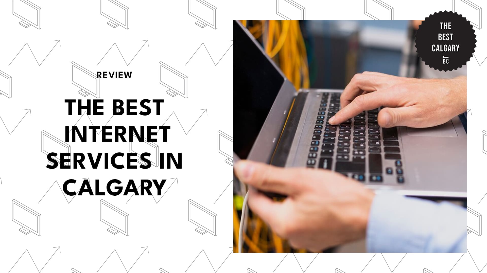 5 Providers of the Best Internet Services in Calgary [2021]