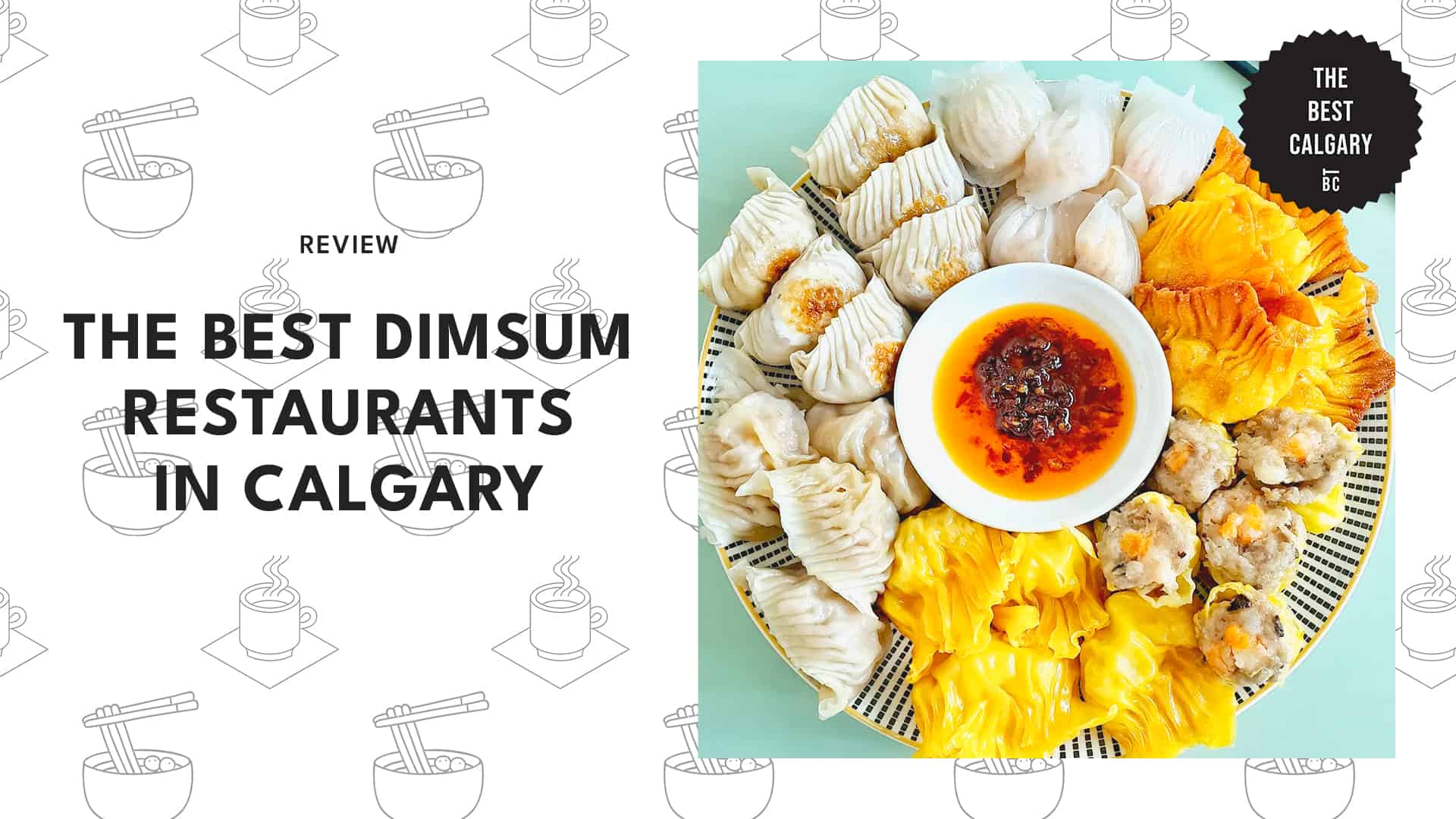 Top 6 Dim Sum Restaurants in Calgary to Check Out [2025]