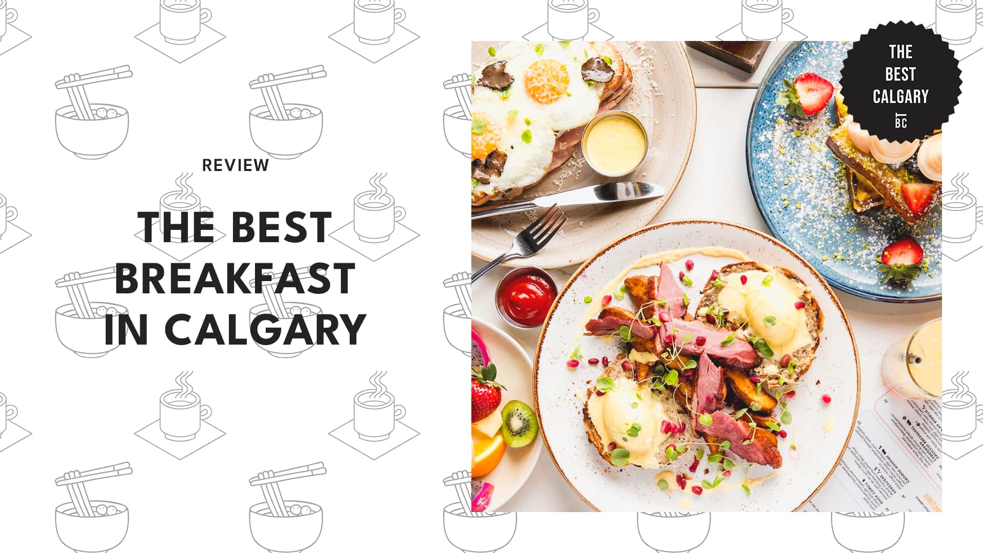 14 Calgary Breakfast Spots Locals Are Keeping From You [2025 ]