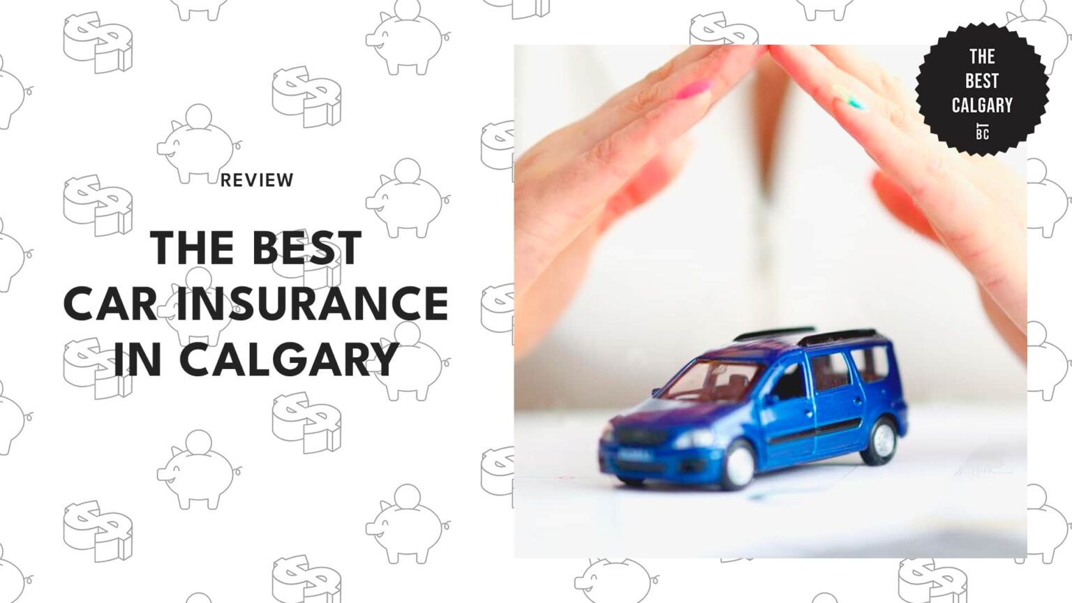 The 7 Companies for the Best Car Insurance in Calgary [2025 ]