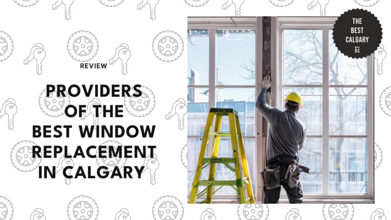 12 Providers of the Best Window Replacement in Calgary [2026 ]