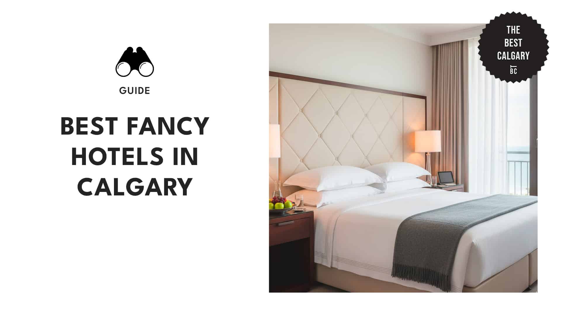 The 8 Fanciest Hotels in Calgary Fit for Kings and Queens [2026]