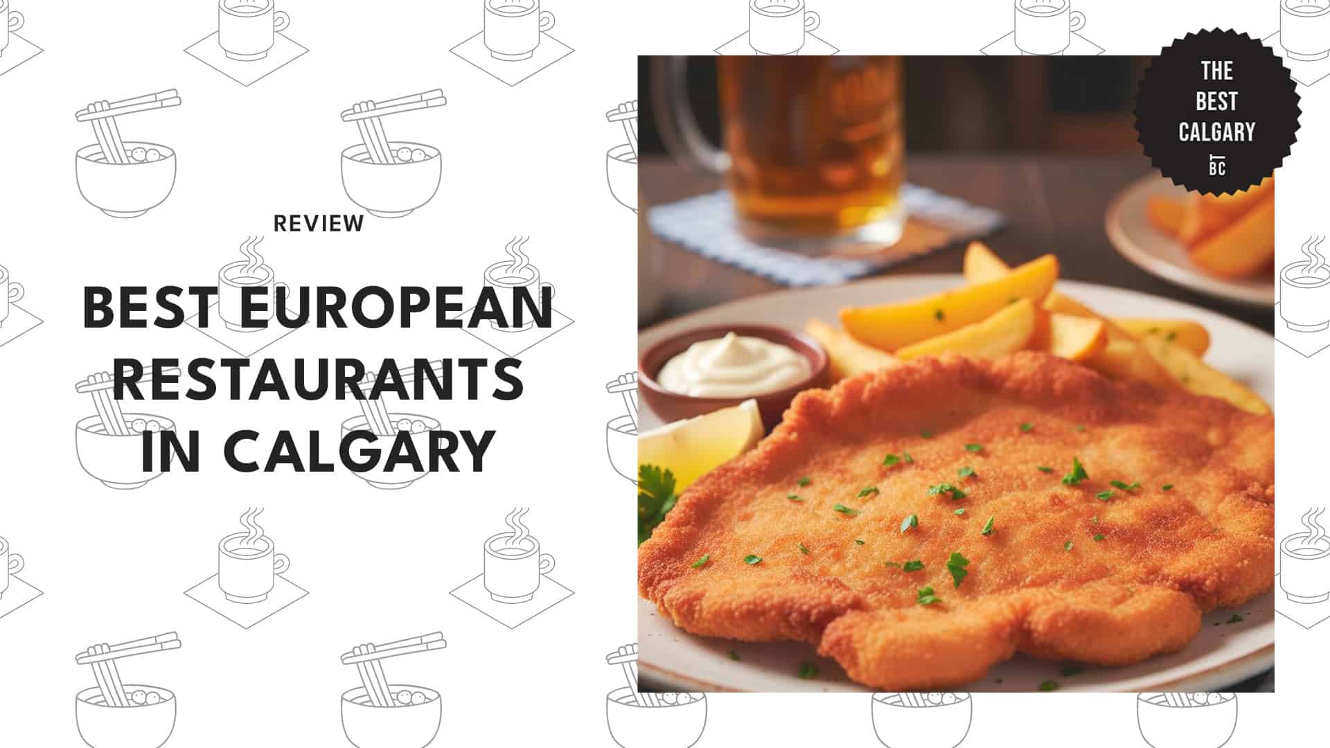 The 5 European Restaurants in Calgary Worth the Hype [2026 ]