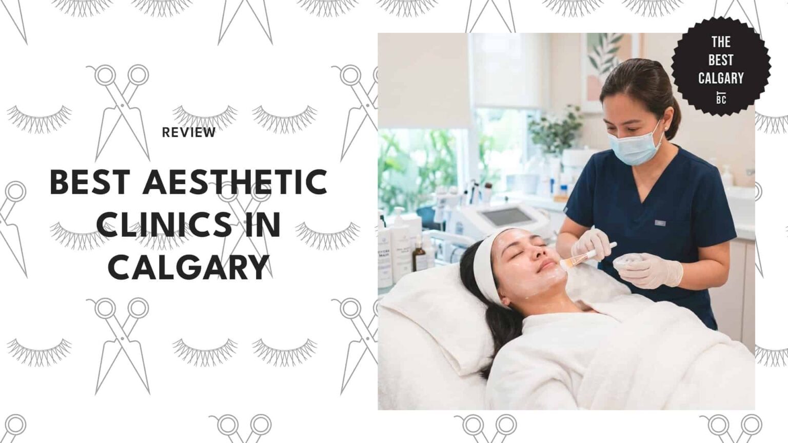 5 Aesthetic Clinics in Calgary for Your Next Glow-up [2026]